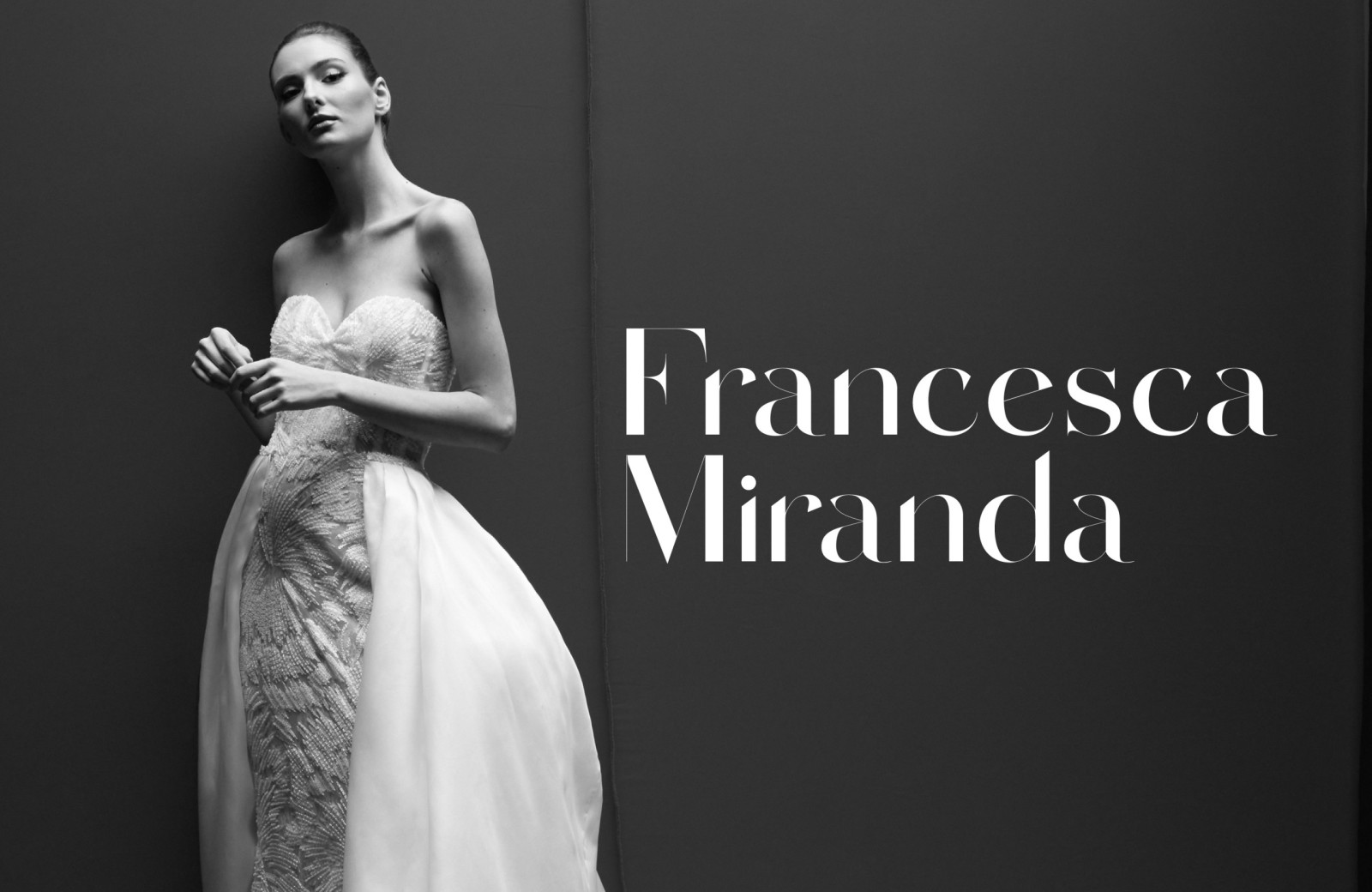 FRANCESCA MIRANDA – SPRING 2025 - OPULENT ROMANCE BRIDAL COLLECTION ...
